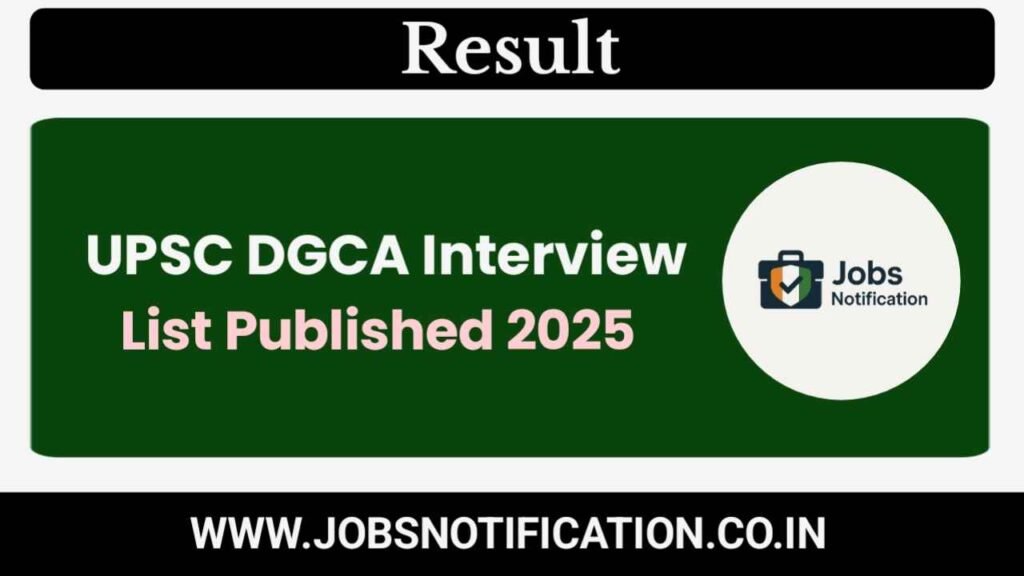 UPSC DGCA Interview List 2025 Published - Advt 03/2024